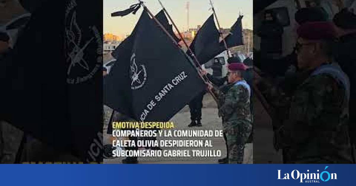Caleta Olivia despidió al Subcomisario Gabriel Trujillo | La Opinión ...